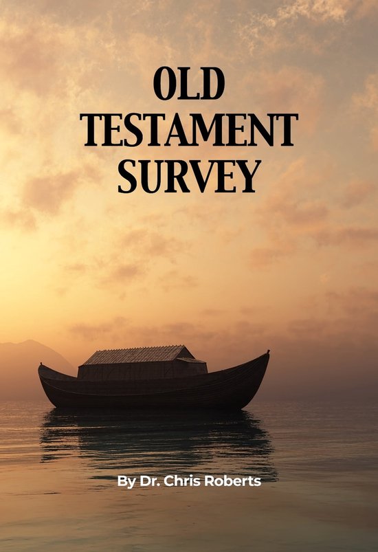Old Testament Survey (ebook), Dr. Chris Roberts | 9781639375905 ...