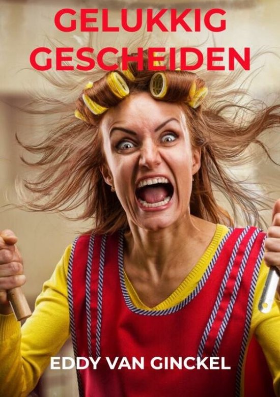 Gelukkig gescheiden, Eddy Van Ginckel | 9789464654813 | Boeken | bol