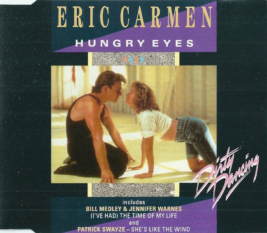 Eric Carmen - Hungry Eyes (cd maxi-single), Bill Medley & Jennifer ...