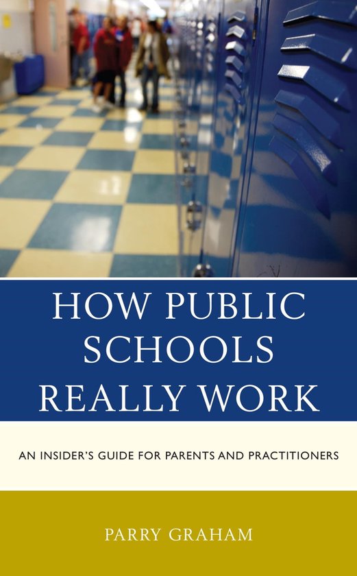 How Public Schools Really Work (ebook), Parry Graham | 9781475867169 ...