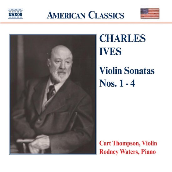 Curt Thompson & Rodney Waters - Ives: Violin Sonatas Nos. 1-4 (CD ...