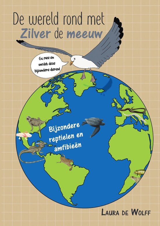 De wereld rond met Zilver de meeuw, Laura De Wolff | 9789464680843 ...