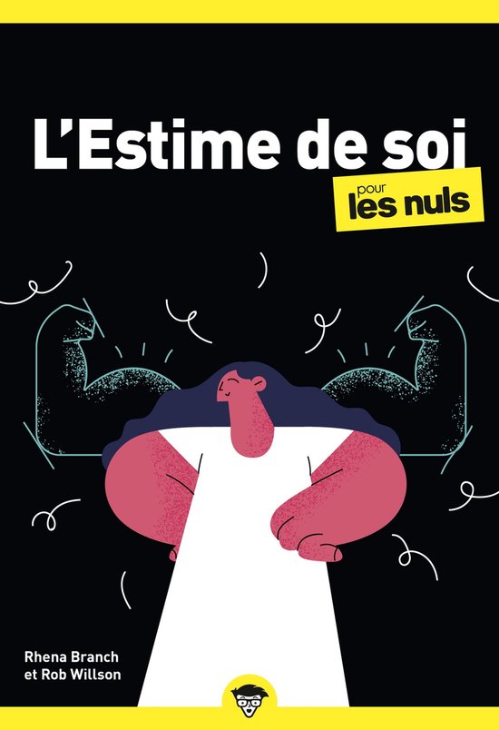 L'estime de soi pour les Nuls, poche (ebook), Rhena Branch ...