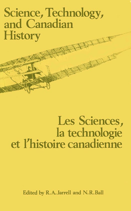 Science, Technology and Canadian History, A. Jarrell | 9780889200869 ...