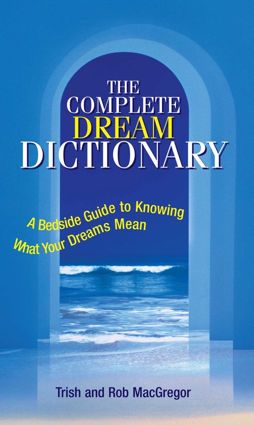 Complete Dream Dictionary, Trish Macgregor | 9781593371098 | Boeken | bol