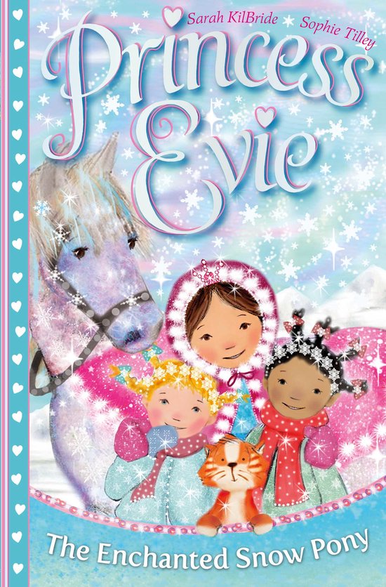 Princess Evie Enchanted Snow Pony, Sarah Kilbride | 9781471121821 ...
