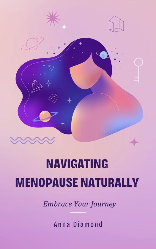 Navigating Menopause Naturally (ebook), Anna Diamond | 9789766590185 | Boeken | bol
