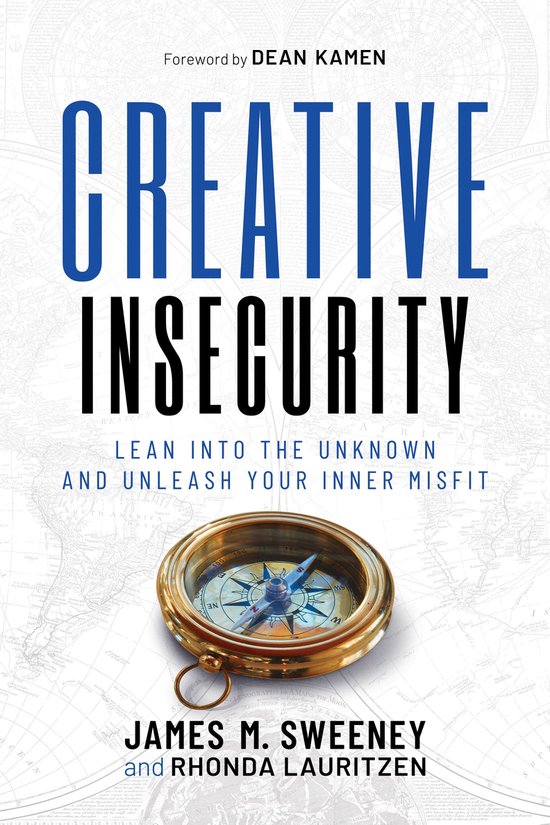 Creative Insecurity: Lean Into the Unknown and Unleash Your Inner ...