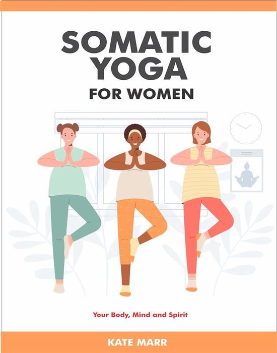 Somatic Yoga For Women (ebook), Kate Marr | 9791223066997 | Boeken | bol