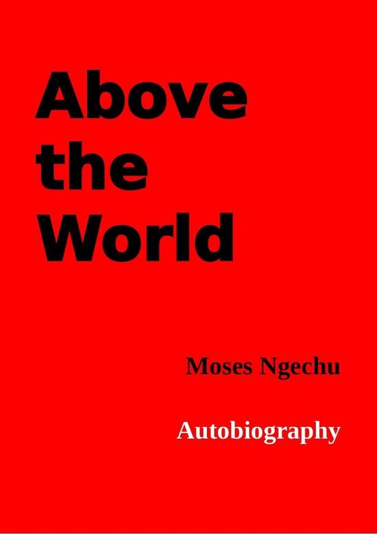 Above the World (ebook), moses ngechu | 9798227647405 | Boeken | bol