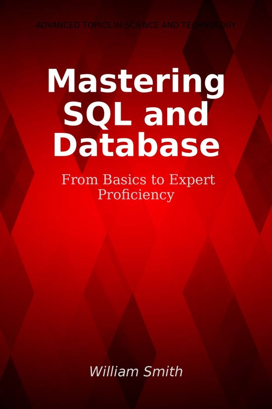 Mastering SQL and Database (ebook), William Smith | 6610000623334 | Boeken | bol