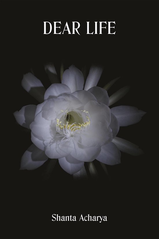 Dear Life (ebook), Shanta Acharya | 9798218465261 | Boeken | bol