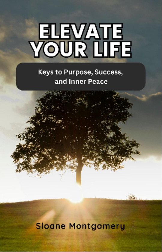 Elevate Your Life (ebook), Sloane Montgomery | 9798330431083 | Boeken | bol