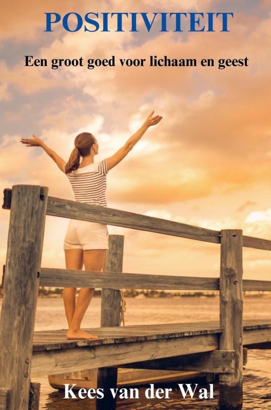 POSITIVITEIT, Kees van der Wal | 9789464356724 | Boeken | bol