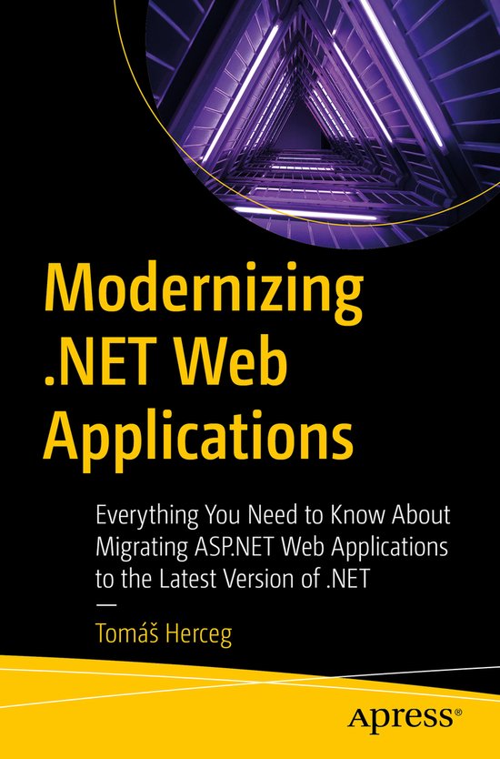 Modernizing .NET Web Applications | 9798868806162 | Tomáš Herceg ...