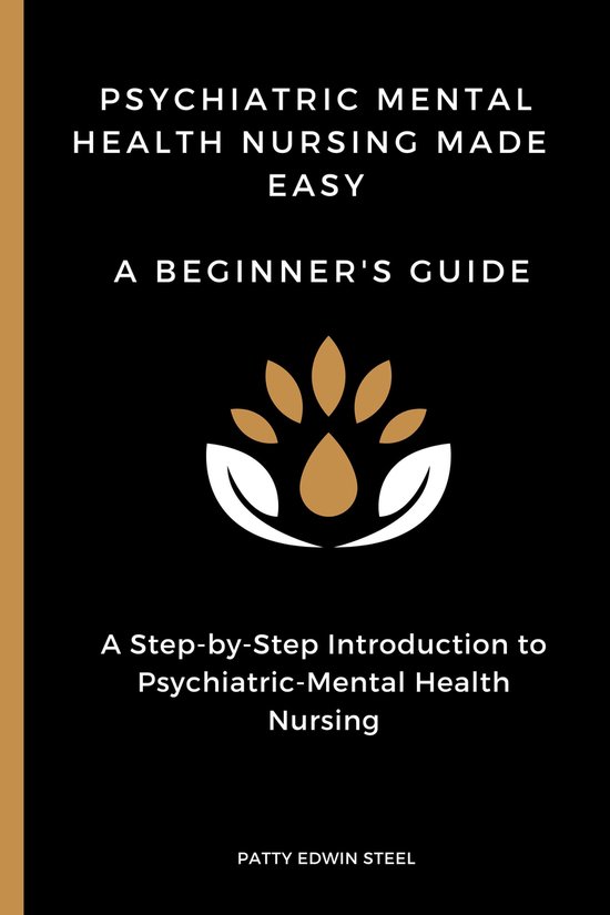 Psychiatric Mental Health Nursing Made Easy (ebook), Patty Edwin Steel ...