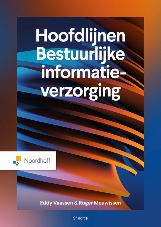 Hoofdlijnen Bestuurlijke Informatieverzorging - 9e editie | 9789001051488 | R.... | bol