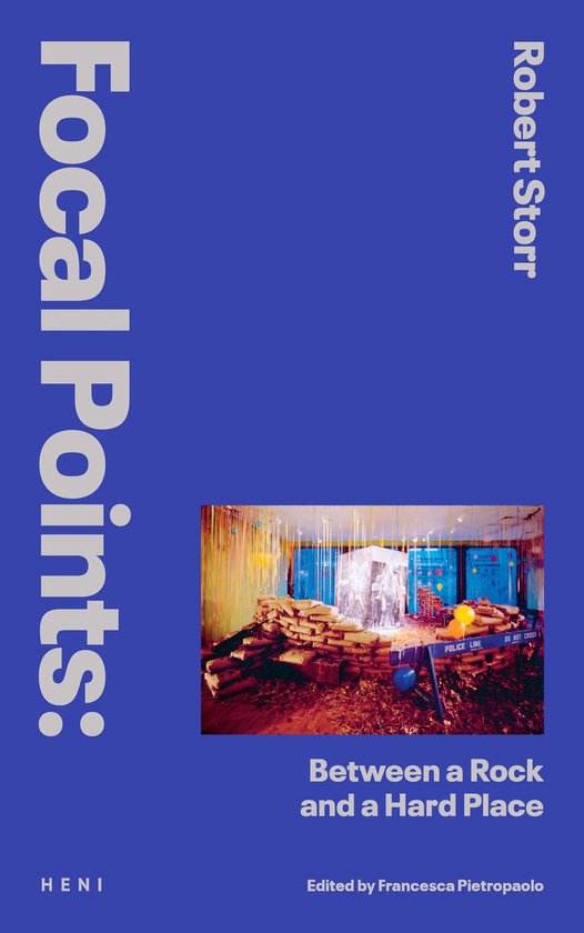 Focal Points 3 - Between a Rock and a Hard Place (ebook), Robert Storr ...