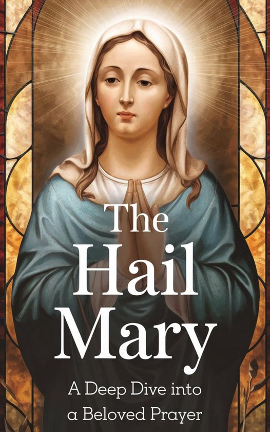 Catholic 4 - The Hail Mary (ebook), Father Thomas Brien | 9798230305774 ...
