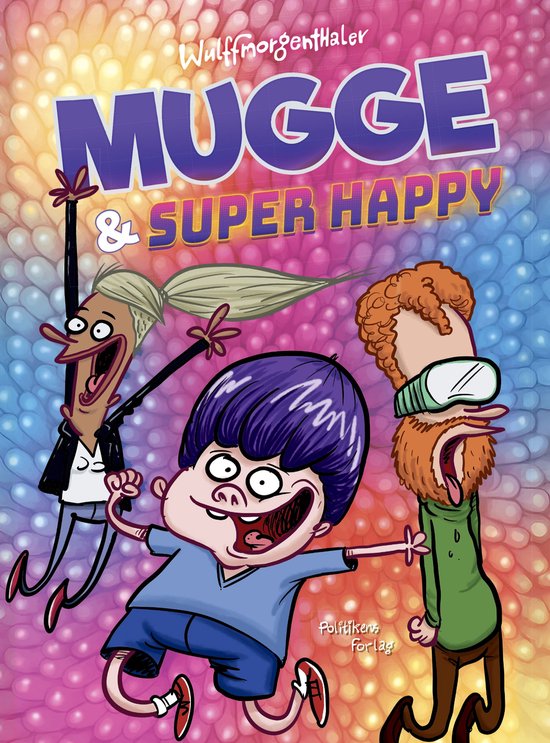 Mugge og Super Happy (ebook), Wulffmorgenthaler | 9788740097887 ...