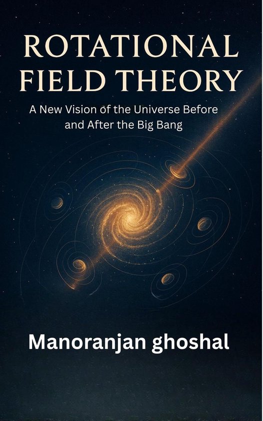 Rotational Field Theory (ebook), Manoranjan Ghoshal | 9798231027644 ...