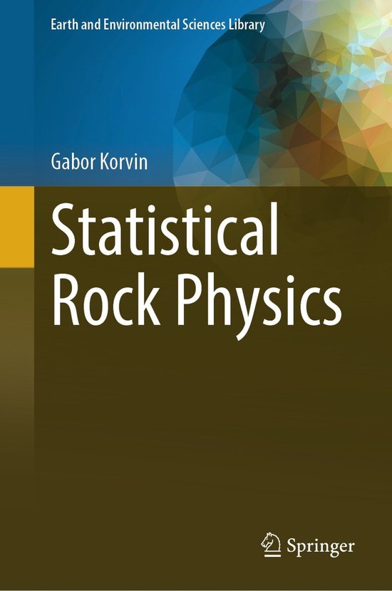 Earth and Environmental Sciences Library- Statistical Rock Physics ...