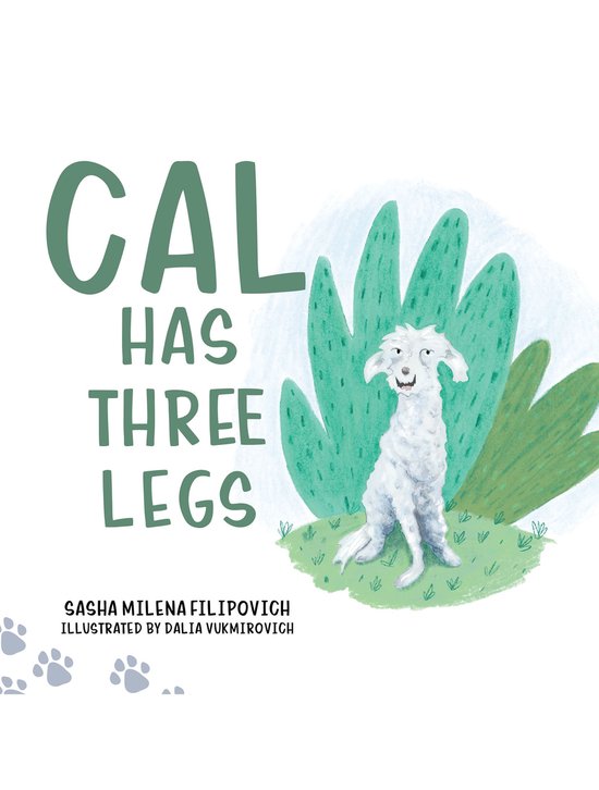 Cal Has Three Legs (ebook), Sasha Milena Filipovich | 9780228860273 ...