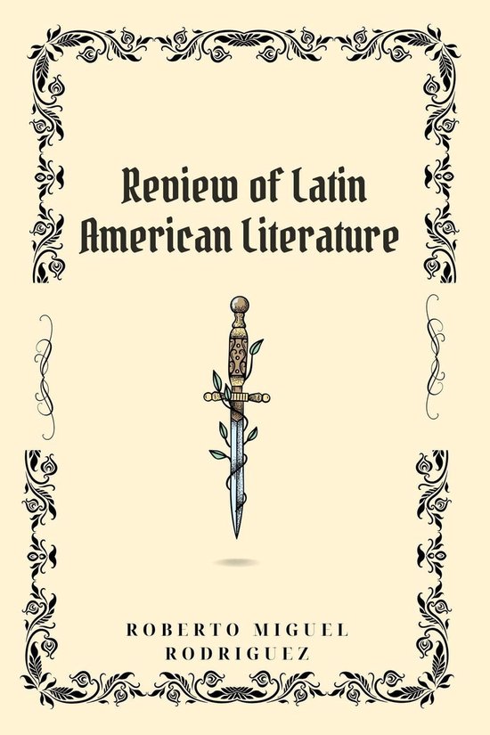 Review of Latin American Literature (ebook), Roberto Miguel Rodriguez ...
