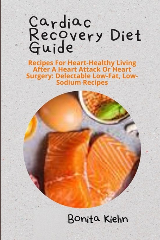 Cardiac Recovery Diet Guide, Bonita Kiehn | 9798333904966 | Boeken | bol