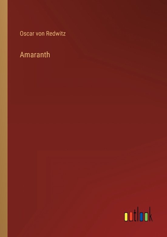 Amaranth, Oskar Von Redwitz | 9783368501747 | Boeken | bol