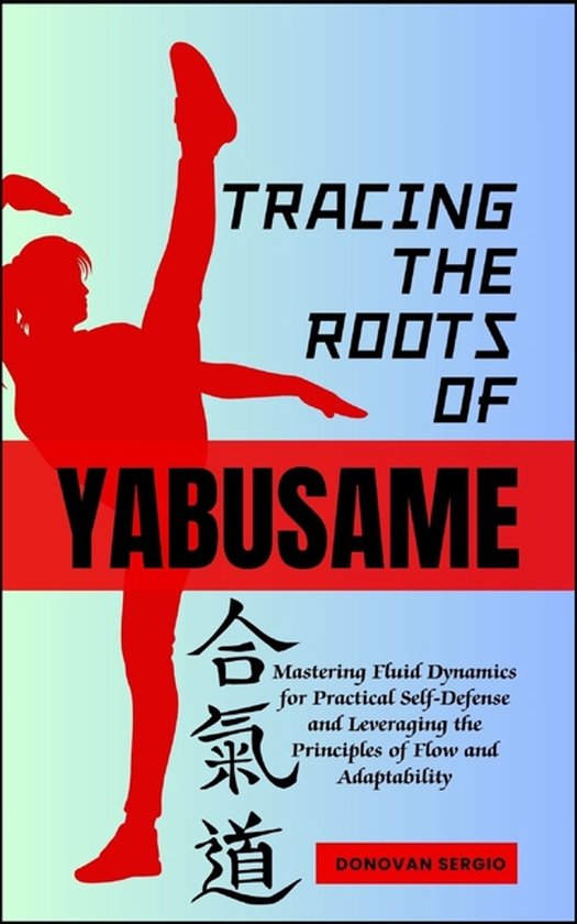 Tracing the Roots of Yabusame, Donovan Sergio | 9798345803387 | Boeken | bol