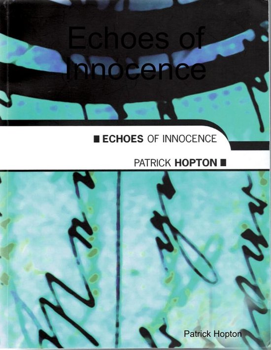 Echoes of Innocence (ebook), Patrick Hopton | 9781291853018 | Boeken ...