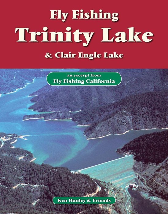 Fly Fishing Trinity Lake, Clair Engle Lake (ebook), Ken Hanley ...