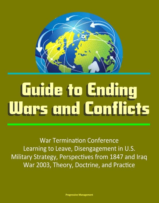 Guide to Ending Wars and Conflicts: War Termination Conference ...