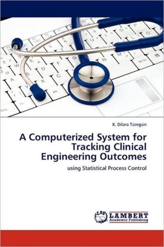 A Computerized System for Tracking Clinical Engineering Outcomes ...