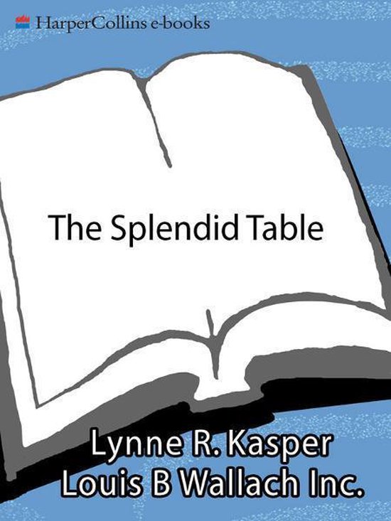 The Splendid Table (ebook), Lynne R. Kasper | 9780062040107 | Boeken ...