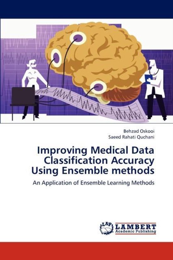 Improving Medical Data Classification Accuracy Using Ensemble methods | 9783844358223... | bol