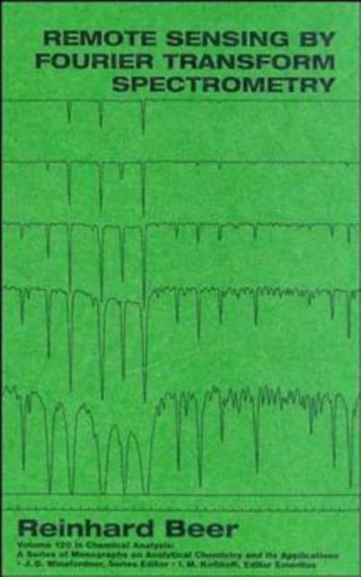 Remote Sensing By Fourier Transform Spectrometry, Reinhard Beer ...