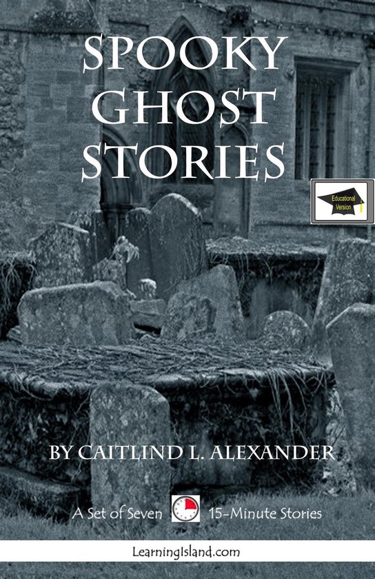 15-Minute Ghost Stories - Spooky Ghost Stories: A Set of Seven 15 ...