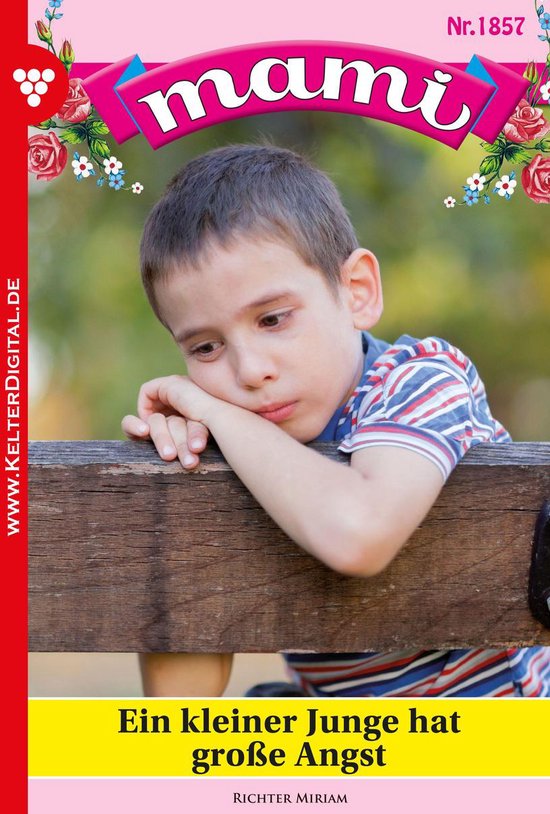Mami 1857 - Ein kleiner Junge hat große Angst (ebook), Miriam Richter ...