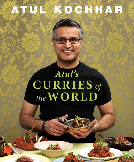 Atul's Curries of the World (ebook), Atul Kochhar | 9781472932778 ...