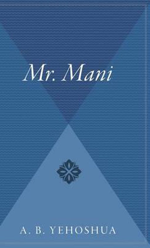 Mr. Mani, A B Yehoshua | 9780544310841 | Boeken | bol.com