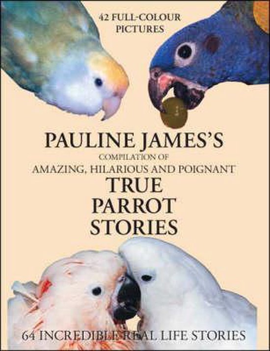 Compilation of Amazing, Hilarious and Poignant True Parrot Stories ...