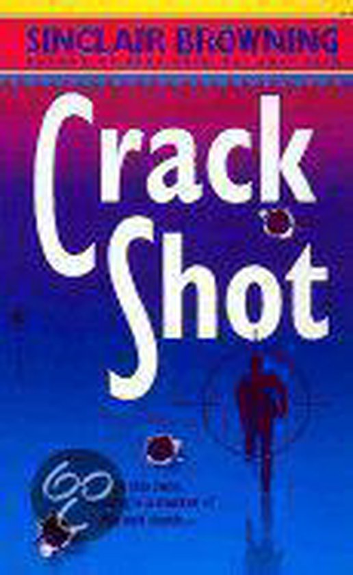 Crack Shot, Sinclair Browning | 9780553583281 | Boeken | bol.com