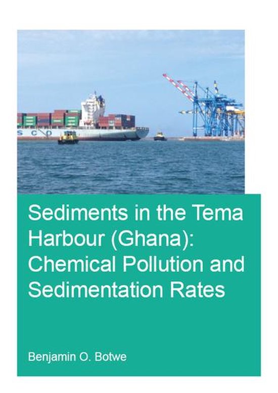 Ihe Delft Phd Thesis Series Sediments In The Tema Harbour Ghana Ebook Benjamin
