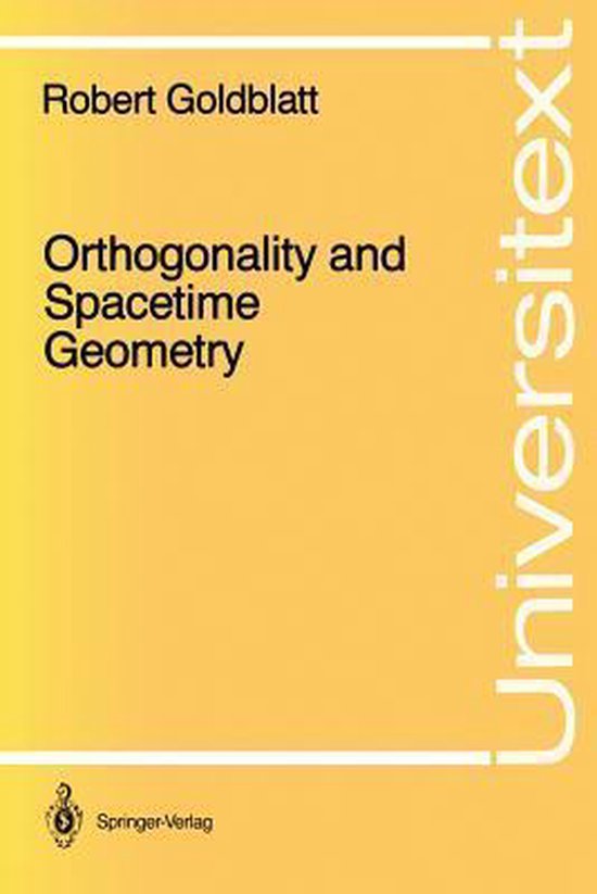 Orthogonality and Spacetime Geometry | 9780387965192 | Robert Goldblatt ...