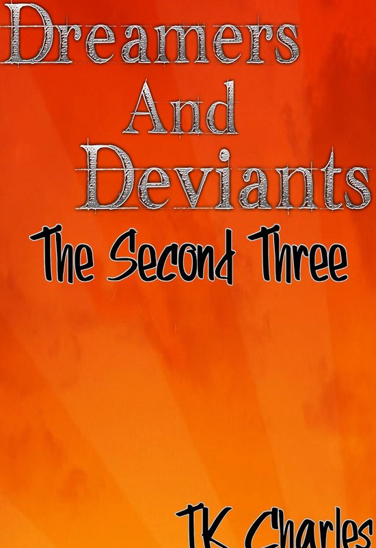 Dreamers and Deviants 2 - Dreamers and Deviants - The Second Three ...