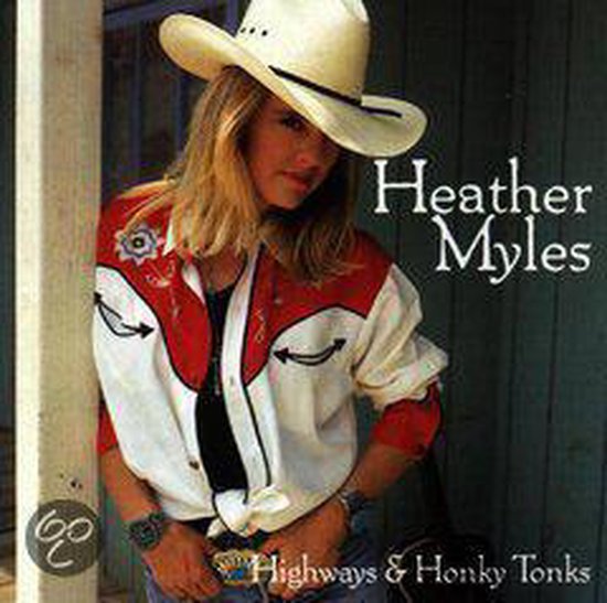 Highways And Honky Tonks, Heather Myles | CD (album) | Muziek | bol