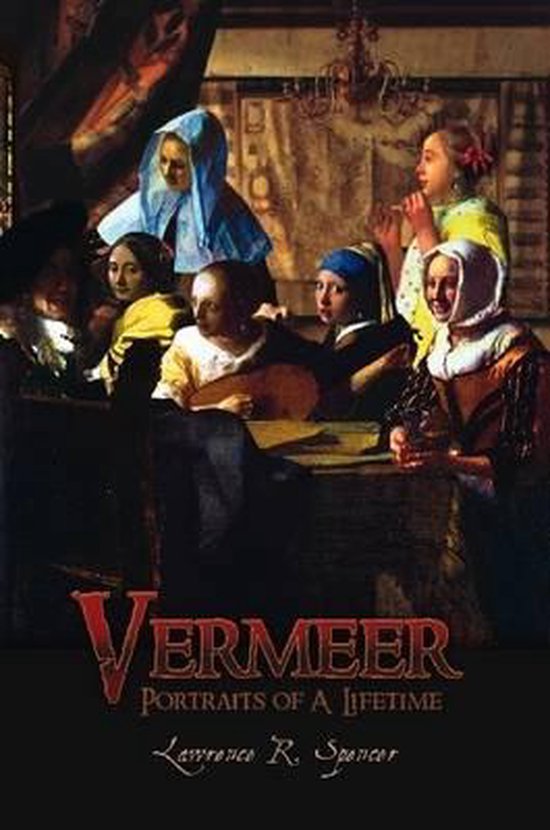 Vermeer, Lawrence R. Spencer | 9780557043675 | Boeken | bol