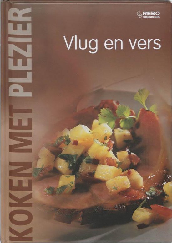 Koken Met Plezier Vlug En Vers, Onbekend | 9789036617680 | Boeken | bol